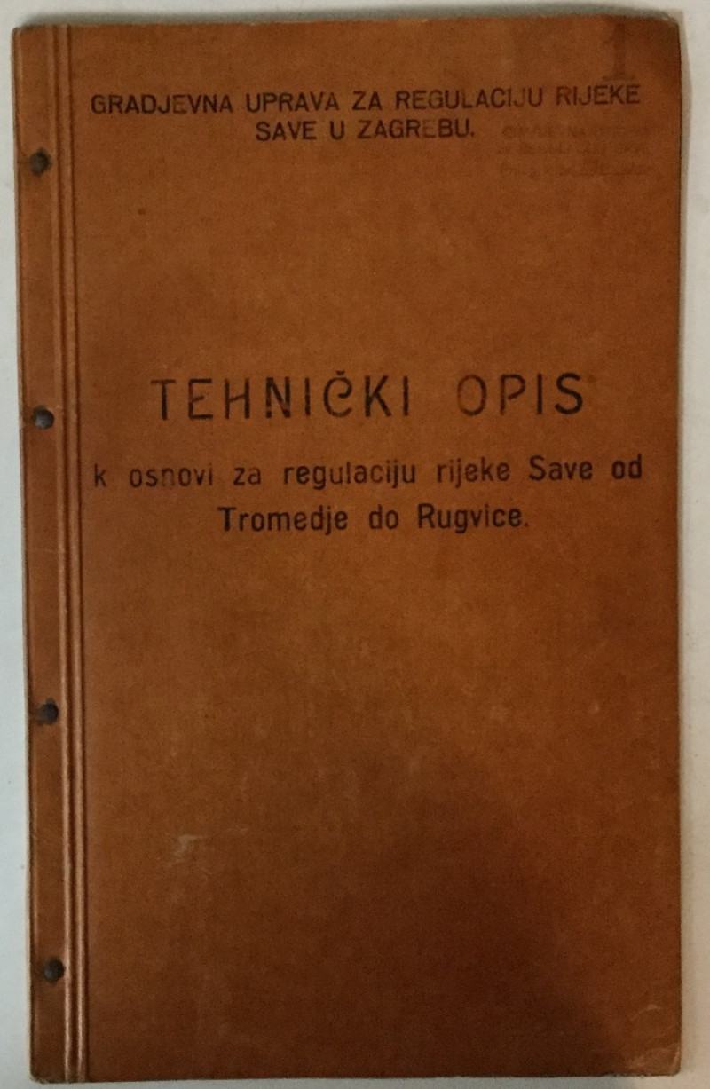 Tehnički opis k osnovi za regulaciju rijeke Save od Tromedje do Rugvic