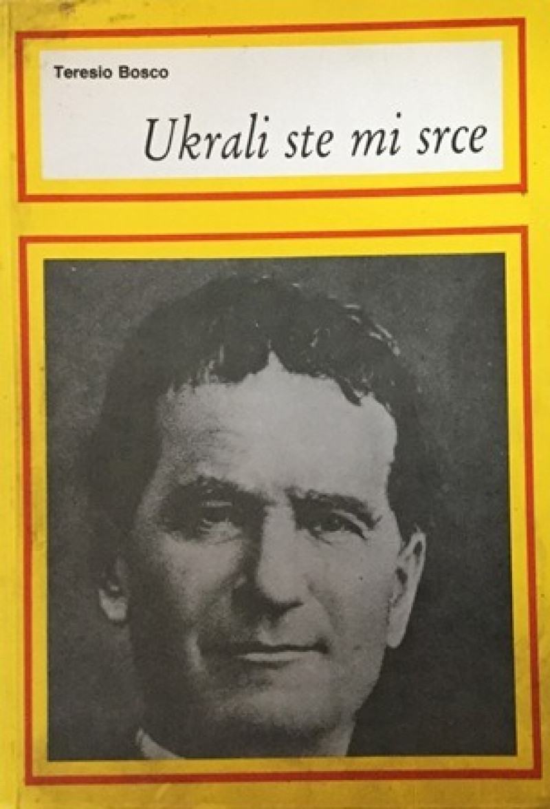 Teresio Bosco : Ukrali ste mi srce