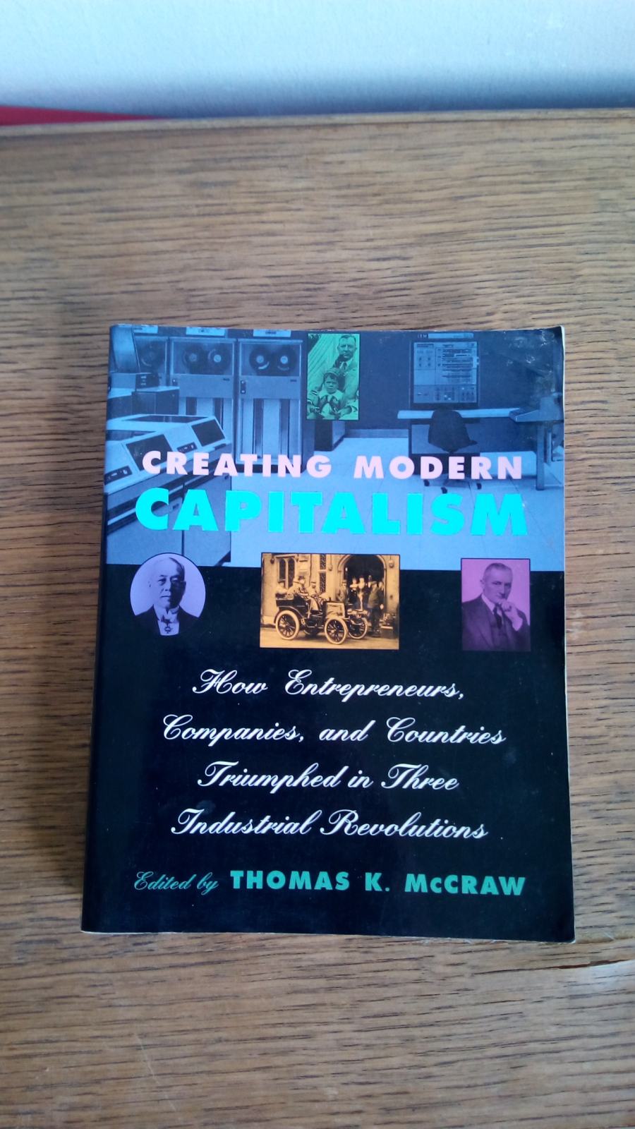 Thomas K. McCraw – Creating Modern Capitalism