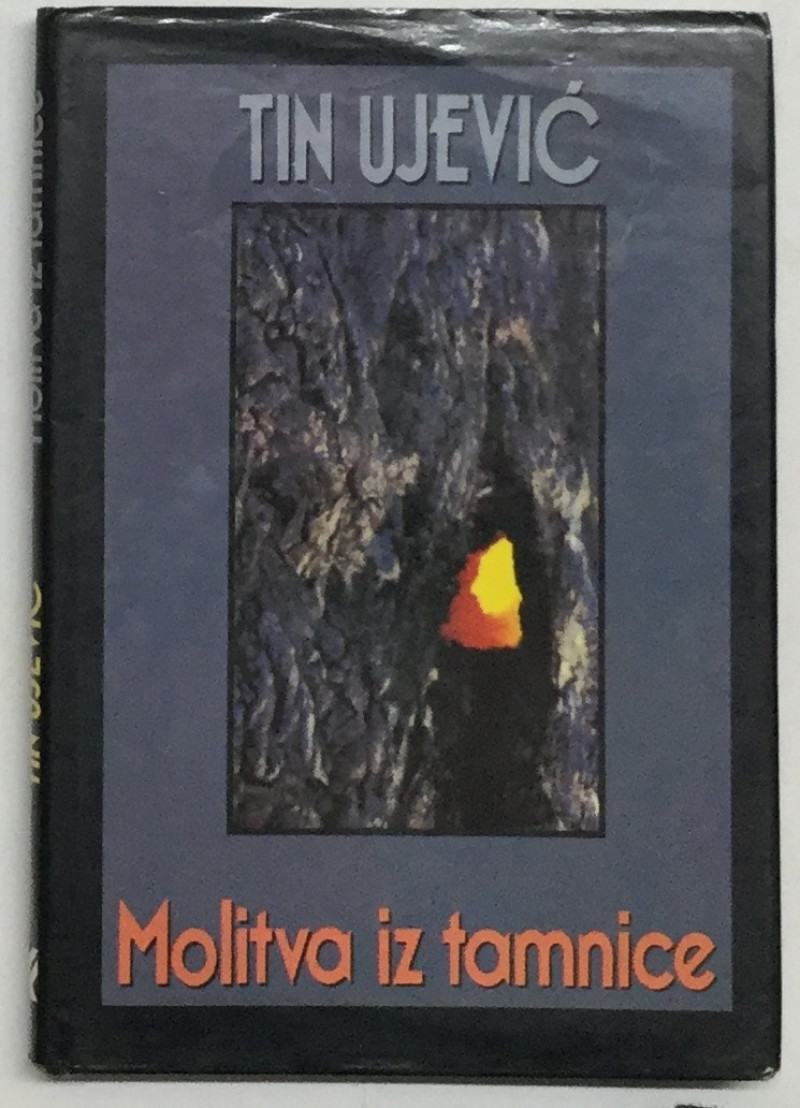 TIN UJEVIĆ: MOLITVA IZ TAMNICE