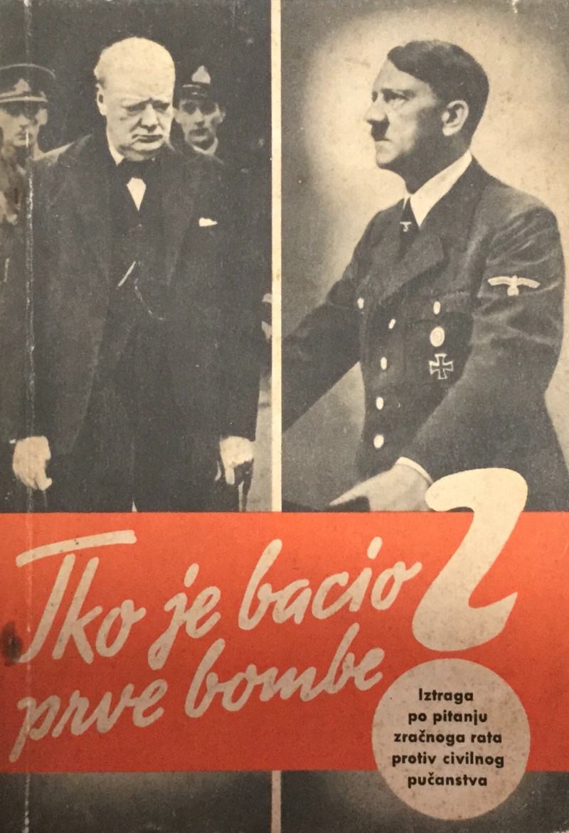 TKO JE BACIO PRVE BOMBE, DRUGI SVJETSKI RAT, NJEMAČKA RATNA PROPAGANDA
