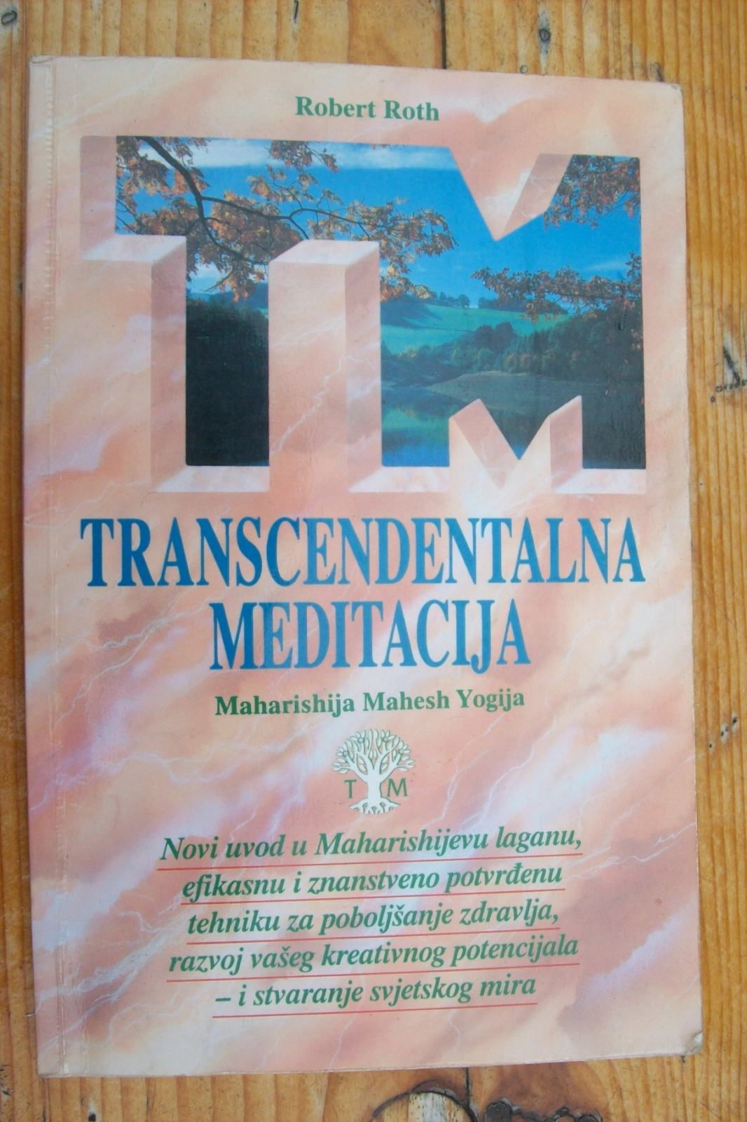 TRANSCENDENTALNA MEDITACIJA - Robert Roth