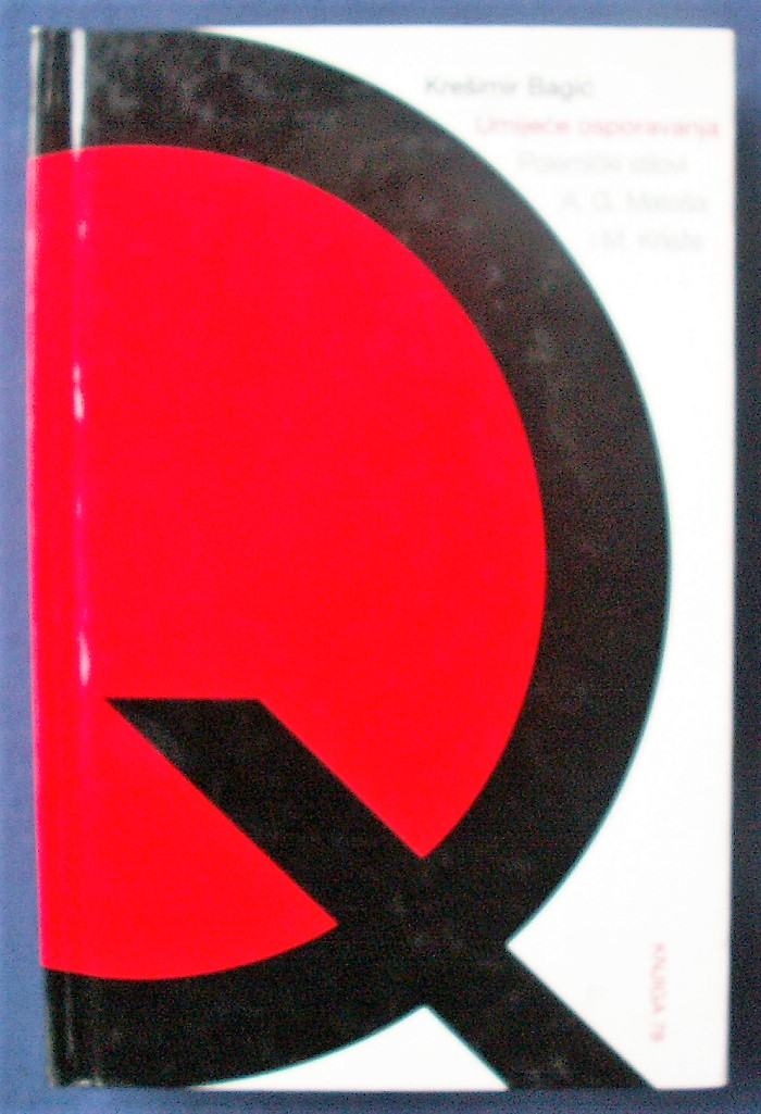 UMIJEĆE OSPORAVANJA Krešimir Bagić Politički stilovi A.G.Matoša