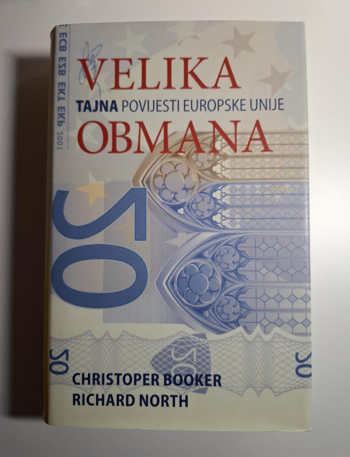 Velika obmana - tajna povijest Europske Unije : Christopher Booker, Ri