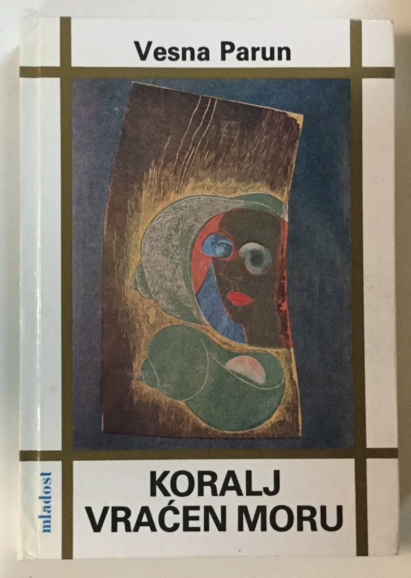 Vesna Parun: Koralj vraćen moru