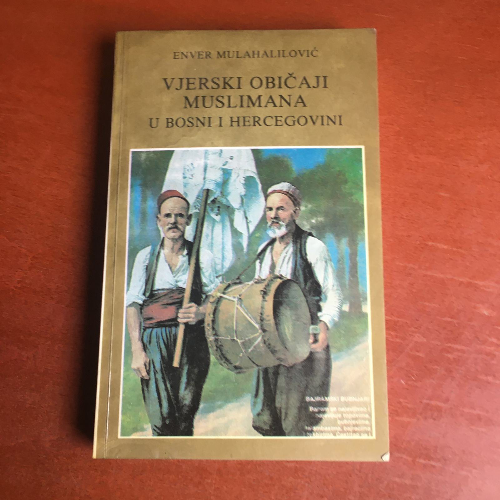 VJERSKI OBIČAJI MUSLIMANA U BOSNI I HERCEGOVINI - Mulahalilović Enver