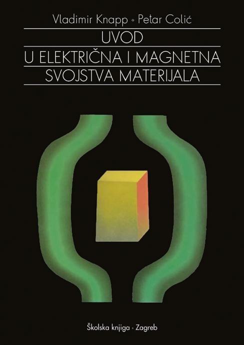 Vladimir Knapp, Petar Colić : Uvod u električna i magnetna svojstva ma