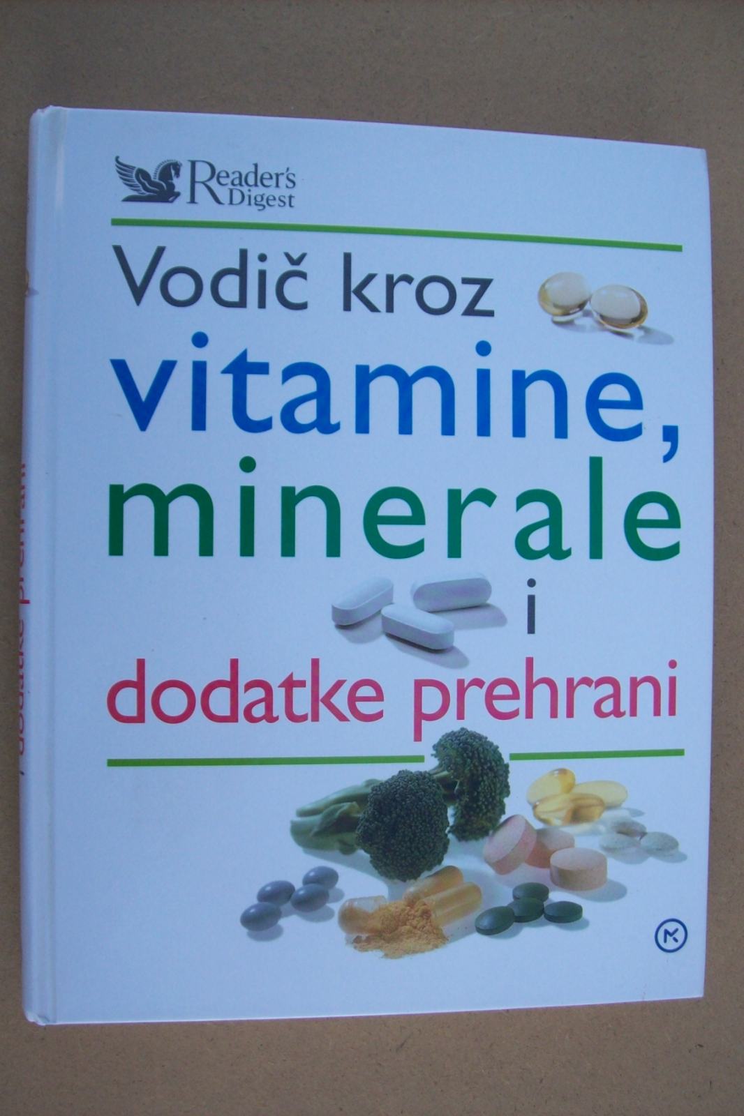 VODIČ KROZ VITAMINE, MINERALE I DODATKE PREHRANI