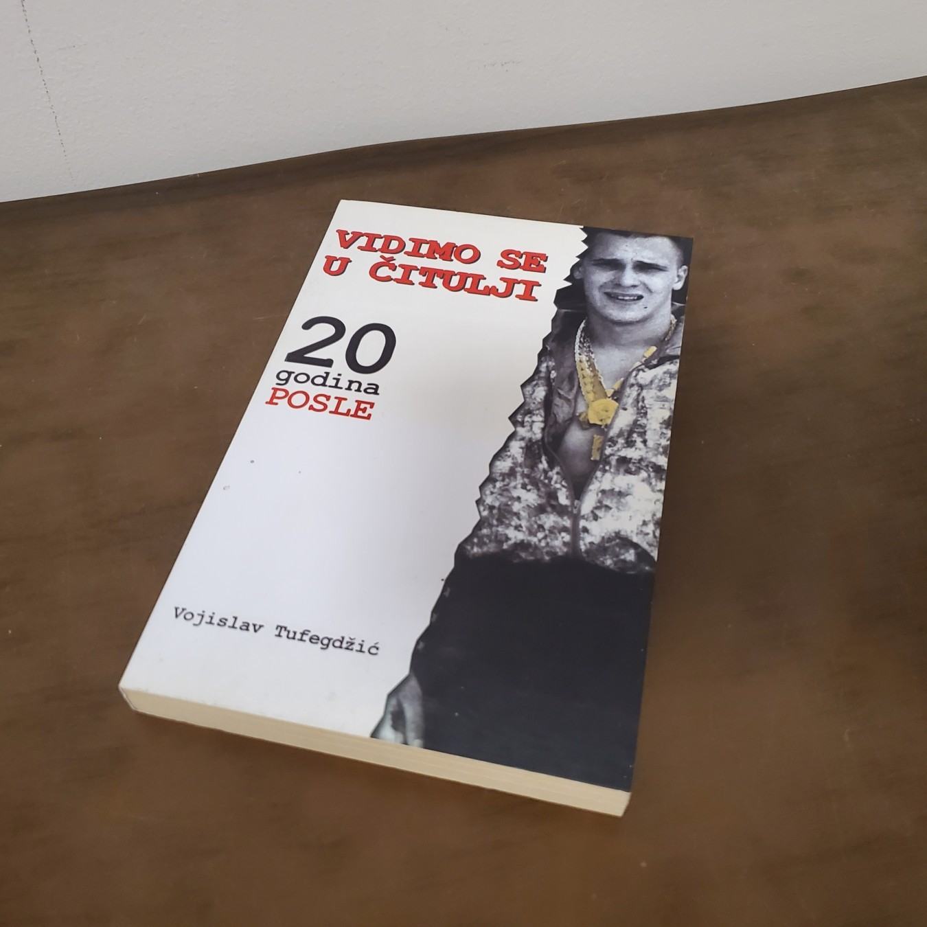 Vojislav Tufegdzic - Vidimo se u čitulji 20 godina posle