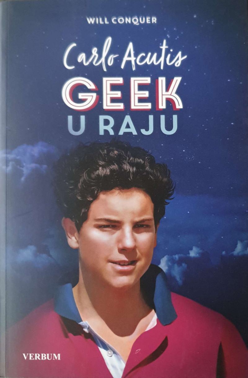 Will Conquer: Carlo Acutis – Geek u raju