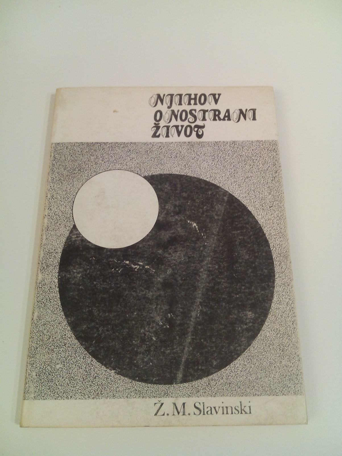 Ž. M. SLAVINSKI - NJIHOV ONOSTRANI ŽIVOT