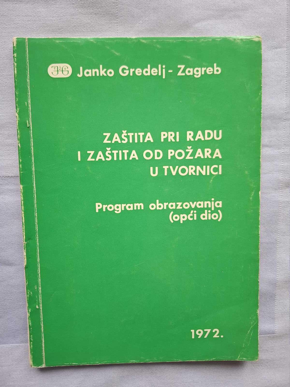 ZAŠTITA PRI RADU. J.GREDELJ. 1972. Mob