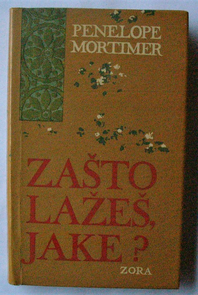 ZAŠTO LAŽEŠ JAKE Penelope Mortimer