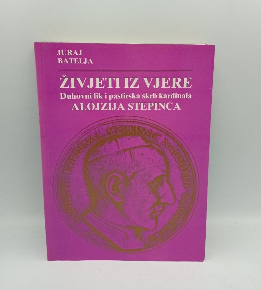 Živjeti iz vjere. Duhovni lik i pastirska skrb kardinala Alojzija Step