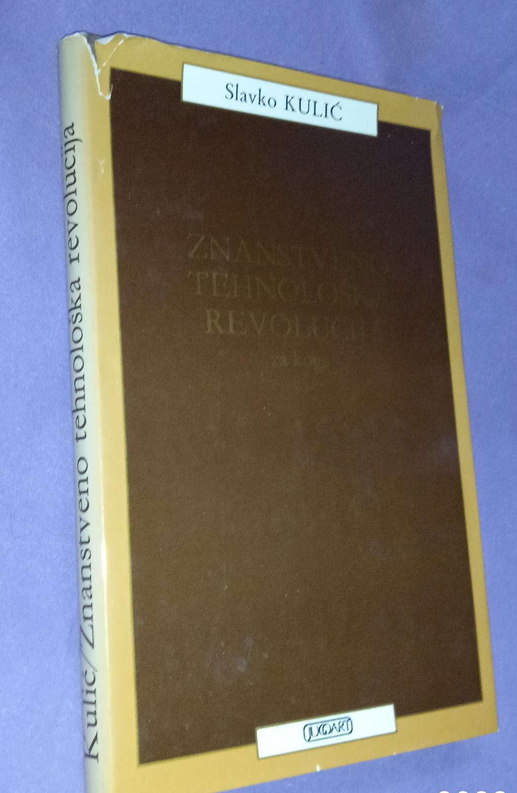 Znanstveno tehnološka revolucija - za koga? - , Slavko Kulić,1990.(AN)