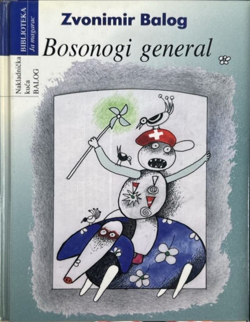 Zvonimir Balog: Bosonogi general
