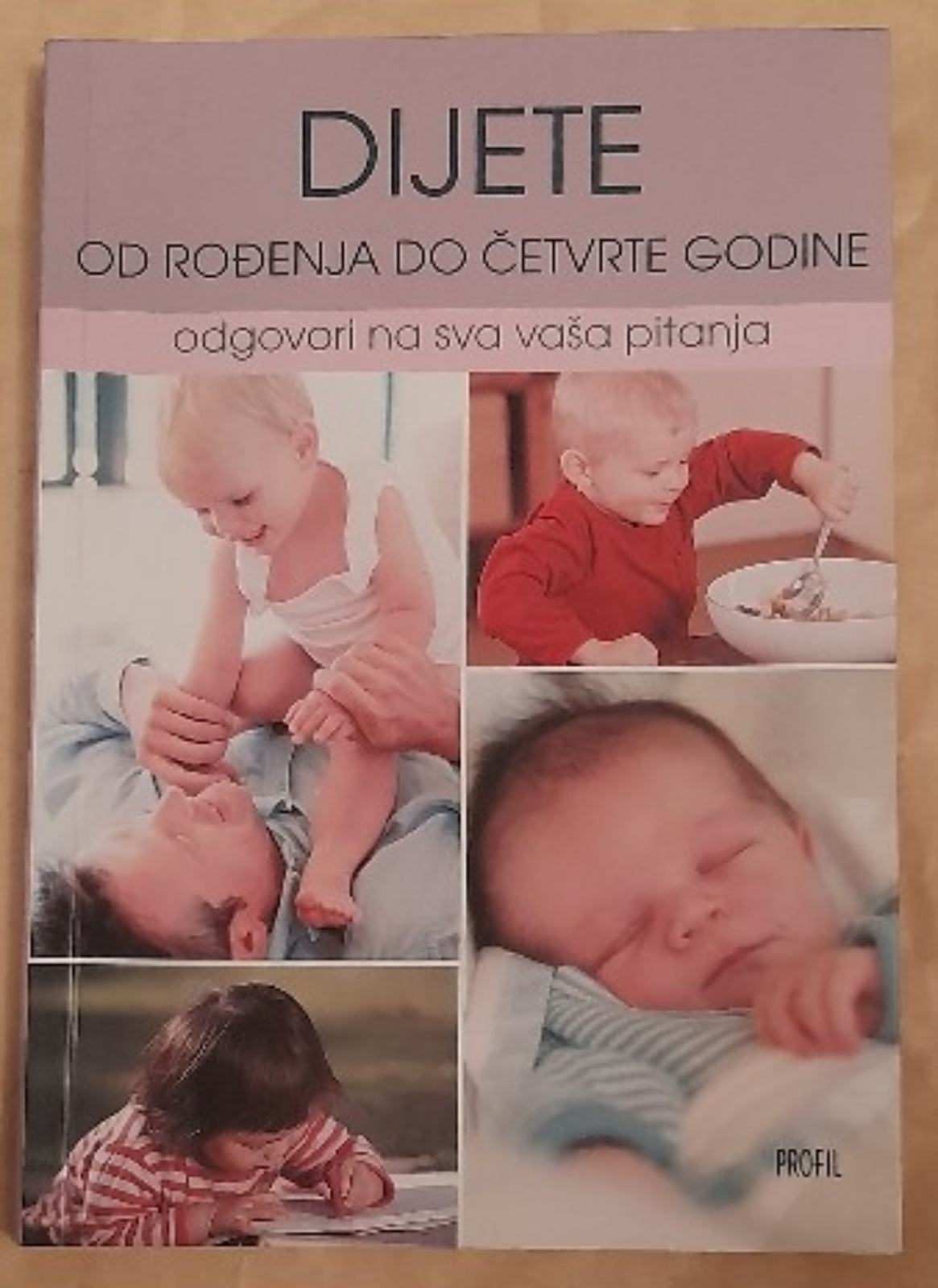 DIJETE,OD ROĐENJA DO ČETVRTE GODINE