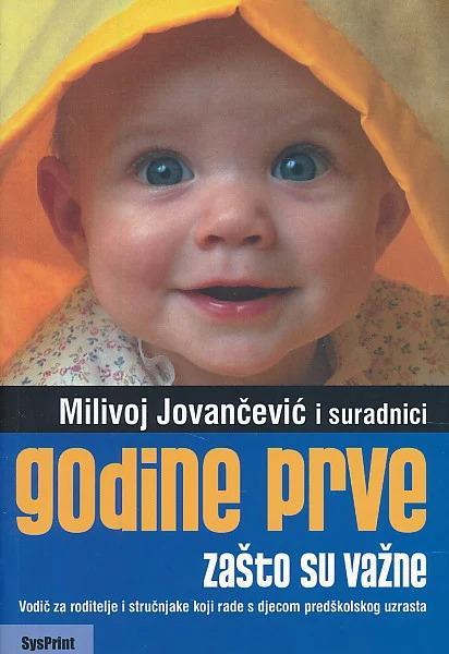 GODINE PRVE - ZAŠTO SU VAŽNE / Milivoj Jovančević