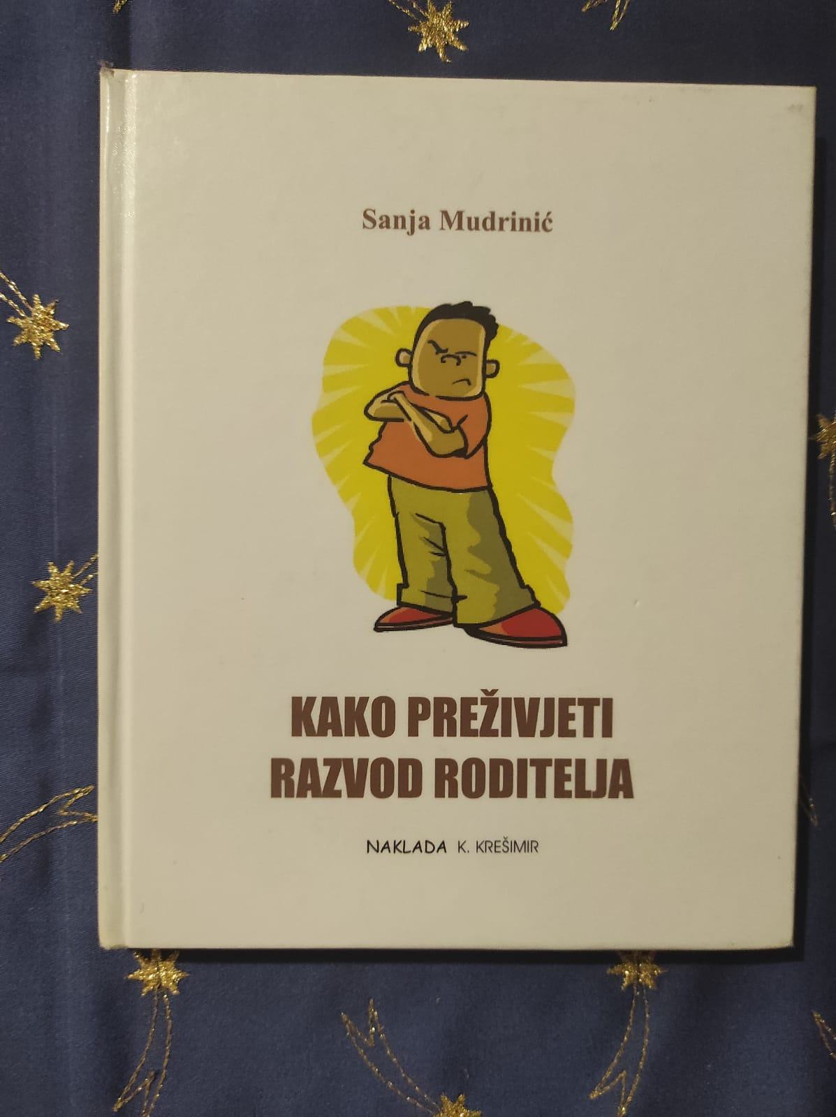 Kako preživjeti razvod roditelja - Mudrinić, Sanja