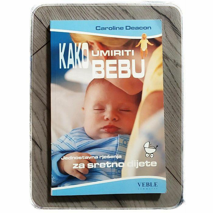 Kako umiriti bebu Caroline Deacon