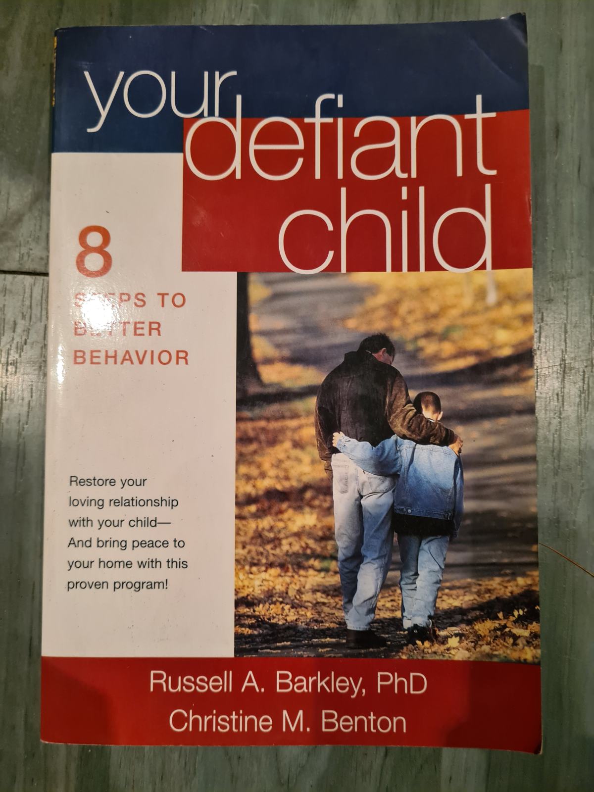 Your Defiant Child Eight Steps to Better Behavior