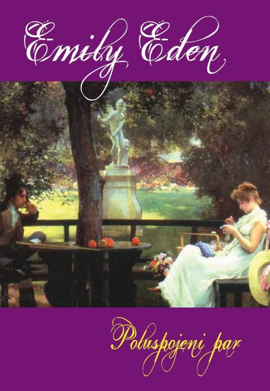 Emily Eden: Poluspojeni Par