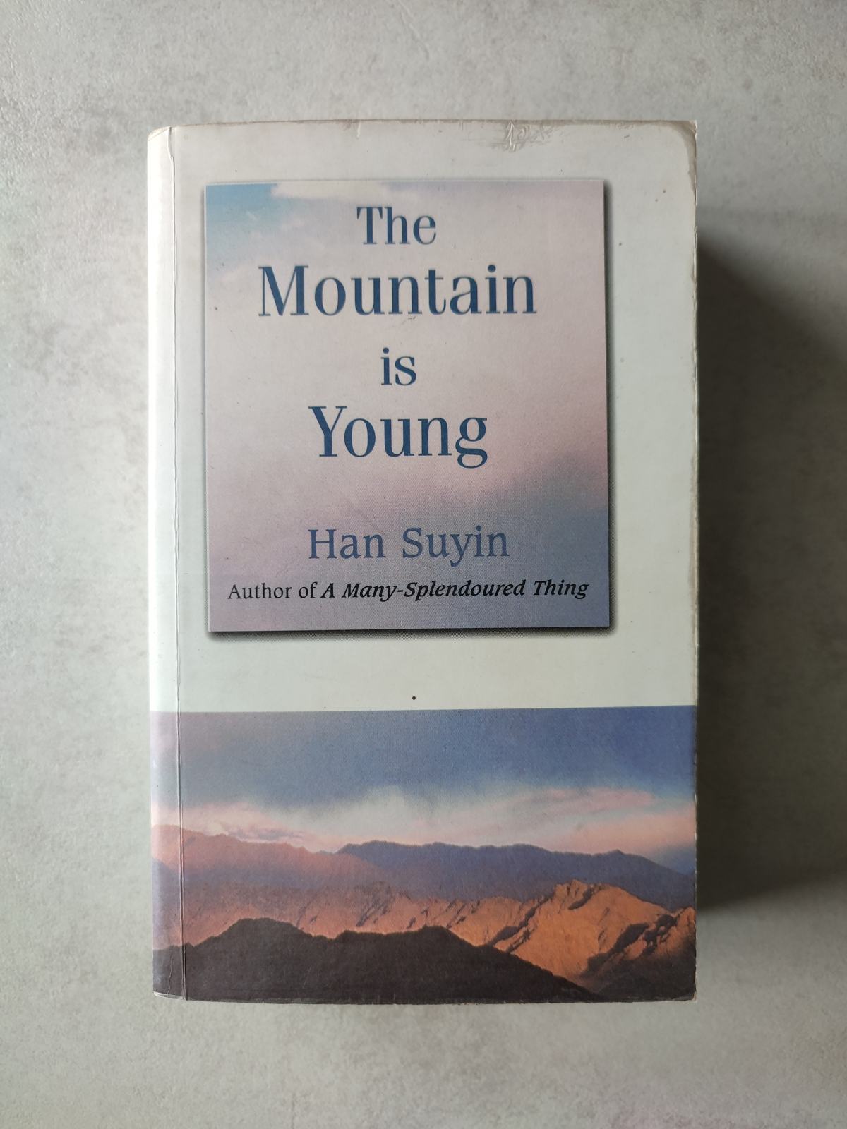 Han Suyin - The mountain is young