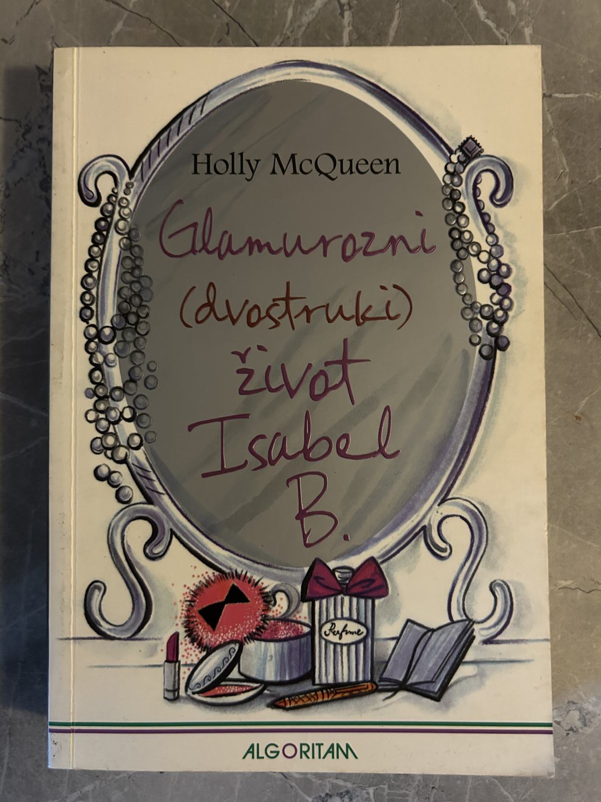 Holly McQueen - Glamurozni(dvostruki) život Isabel B.