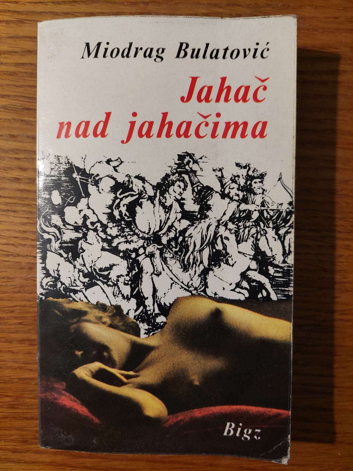 JAHAČ nad jahačima - Miodrag BULATOVIĆ