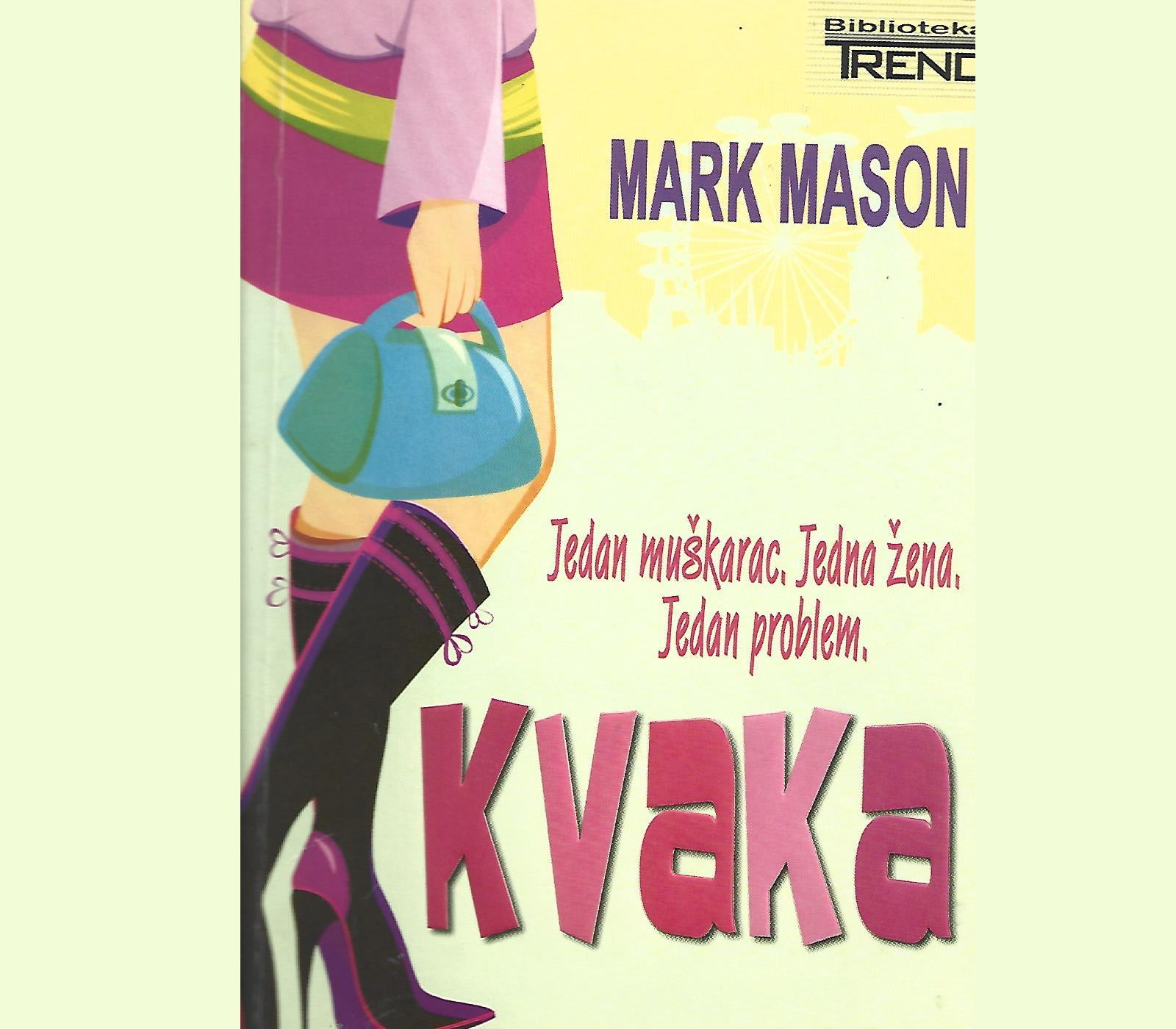 KVAKA - Mark Mason