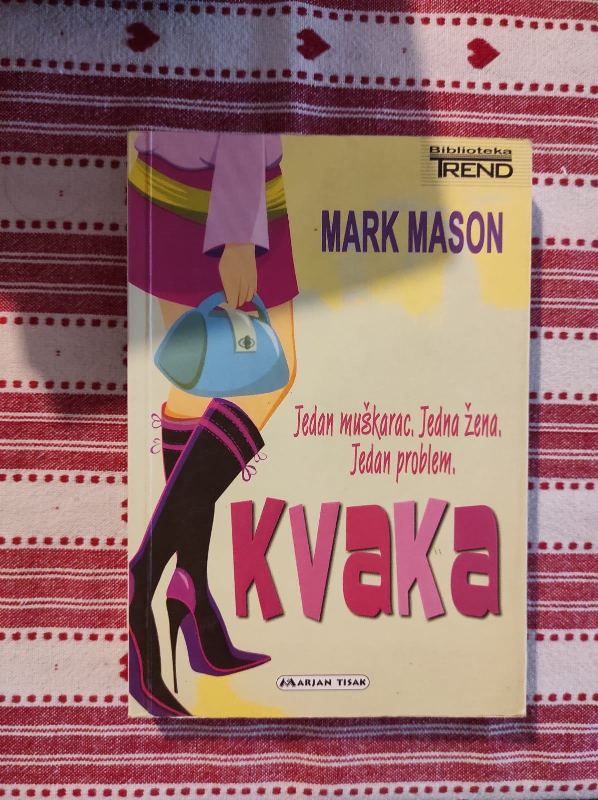 Kvaka - Mark Mason