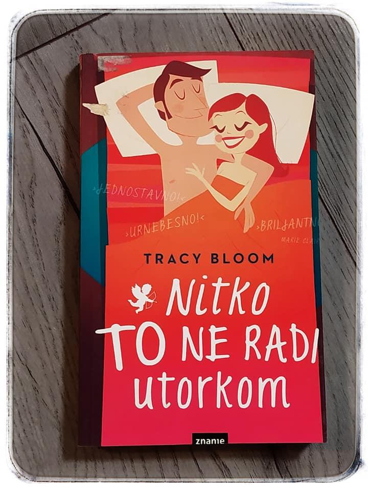 NITKO TO NE RADI UTORKOM Tracy Bloom