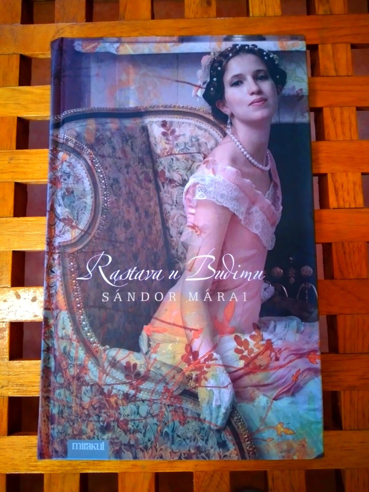RASTAVA U BUDIMU - Sandor Marai MIRAKUL ZAGREB 2009