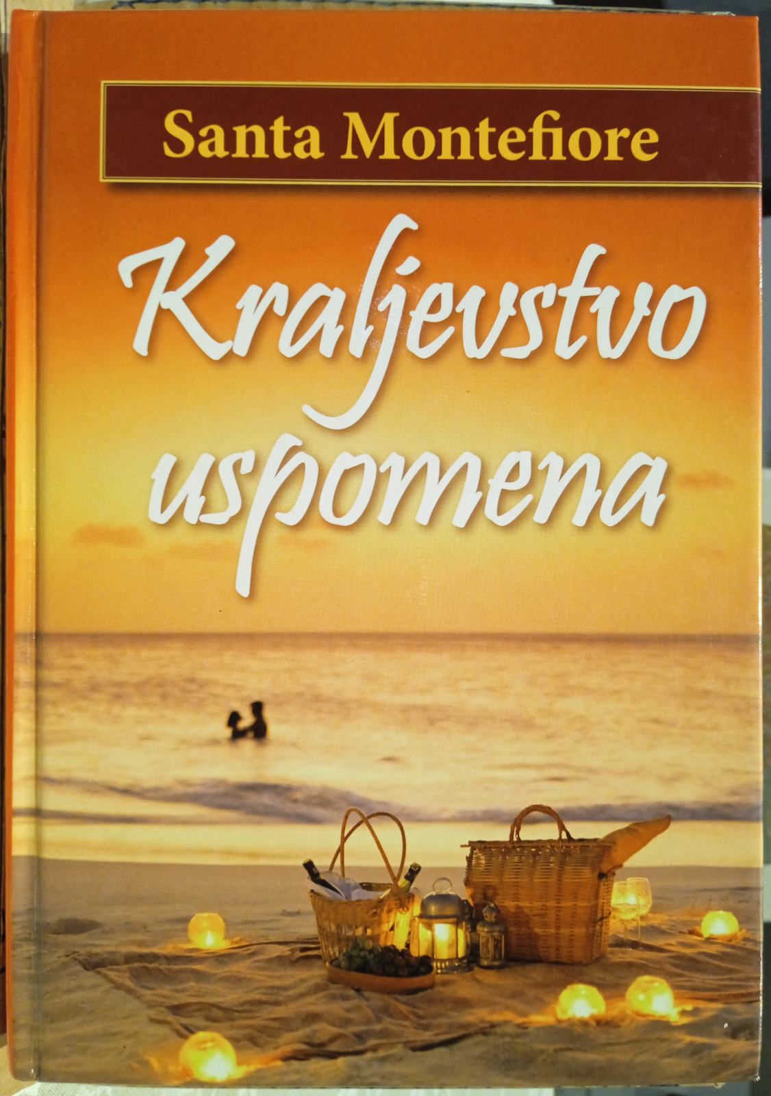 Santa Montefiore - Kraljevstvo Uspomena
