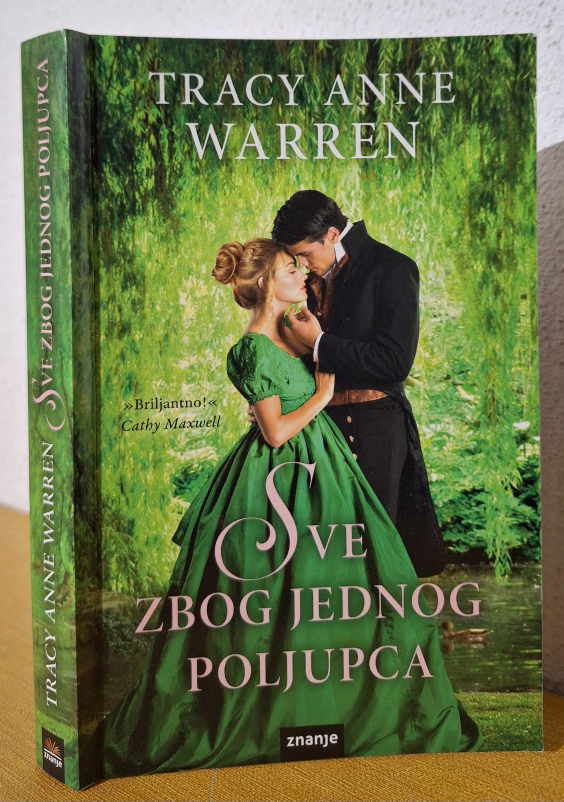Sve zbog jednog poljupca - Tracy Anne Warren