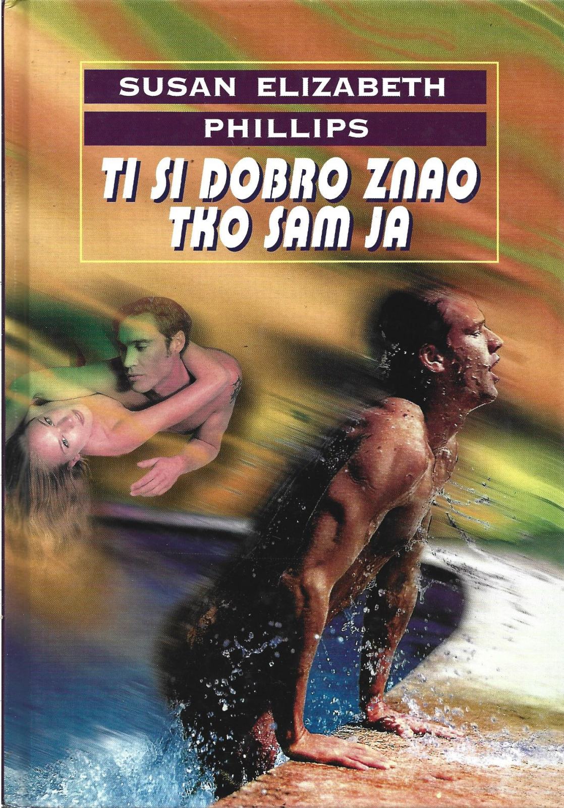 TI SI DOBRO ZNAO TKO SAM JA - Susan Elizabeth Phillips