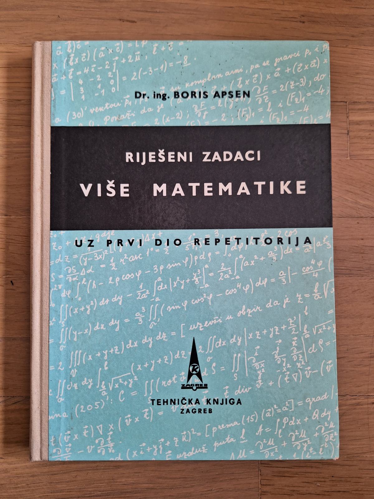 BORIS APSEN: RIJEŠENI ZADACI IZ VIŠE MATEMATIKE