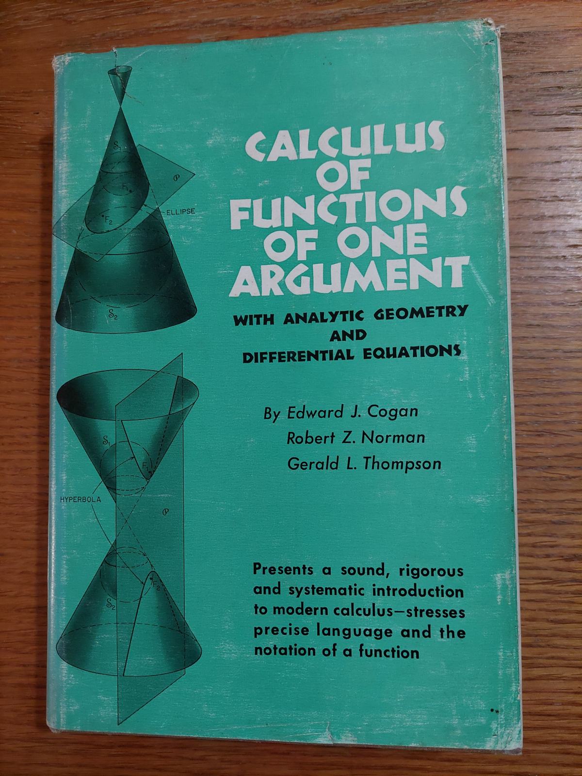 CALCULUS of Functions of one ARGUMENT - COGAN & NORMAN & THOMPSON