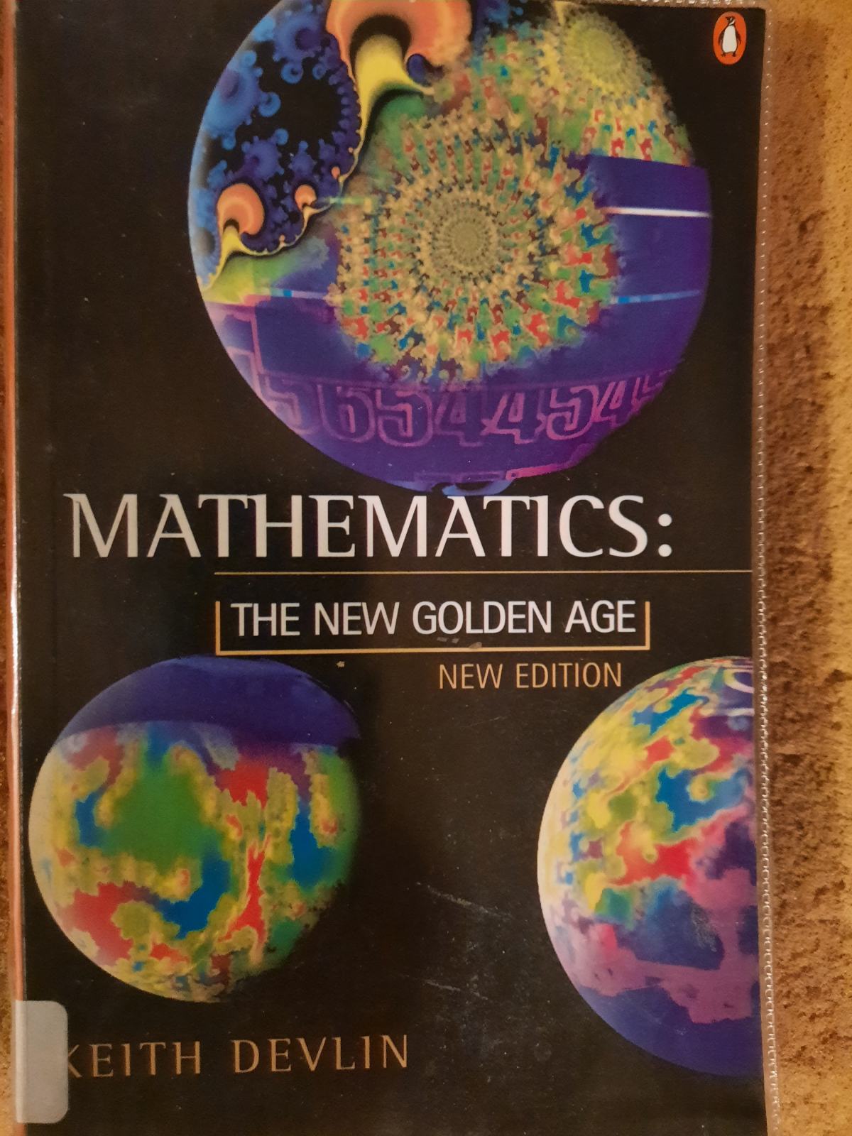 Keith Devlin MATHEMATICS : The New Golden Age