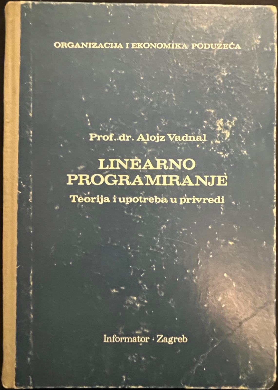 Linearno programiranje Prof.dr. Alojz Vadnal