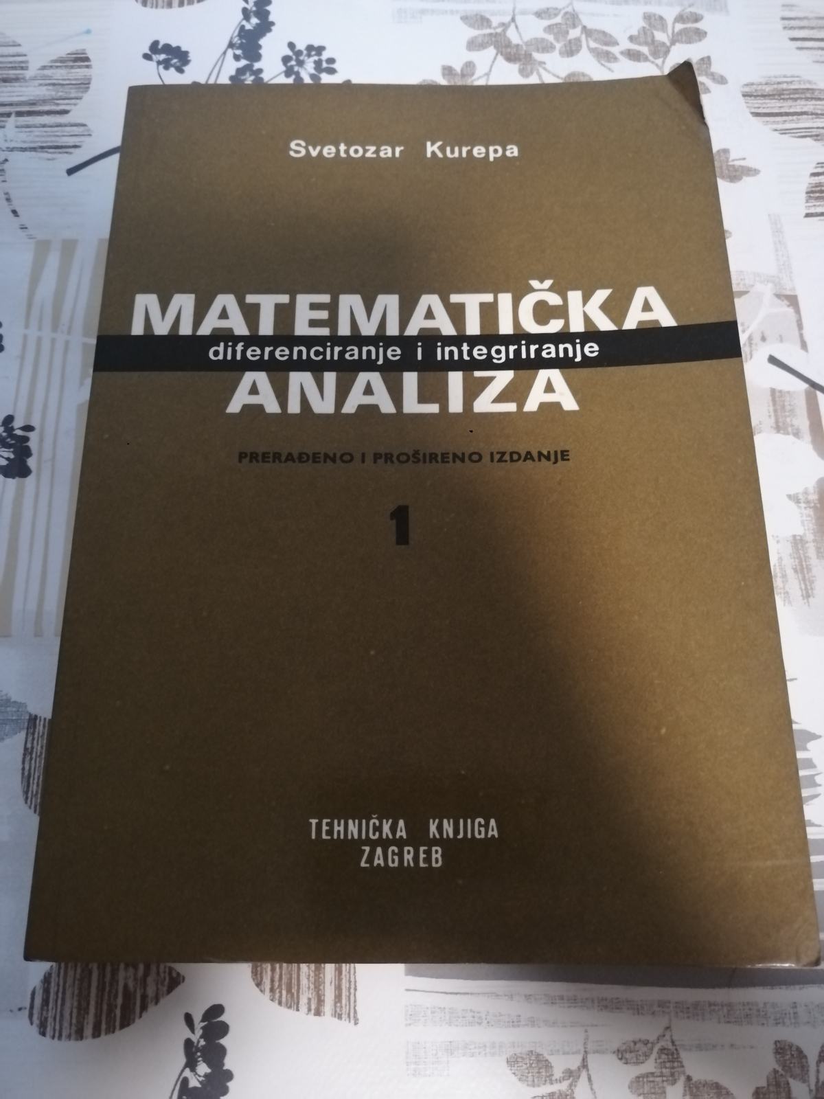 Matematička analiza prvi dio, Svetozar Kurepa