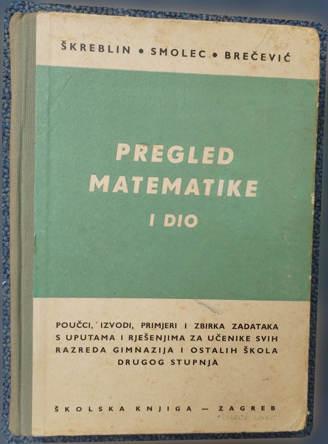 Škreblin | Smolec | Brečević - Pregled matematike ( I & II dio )