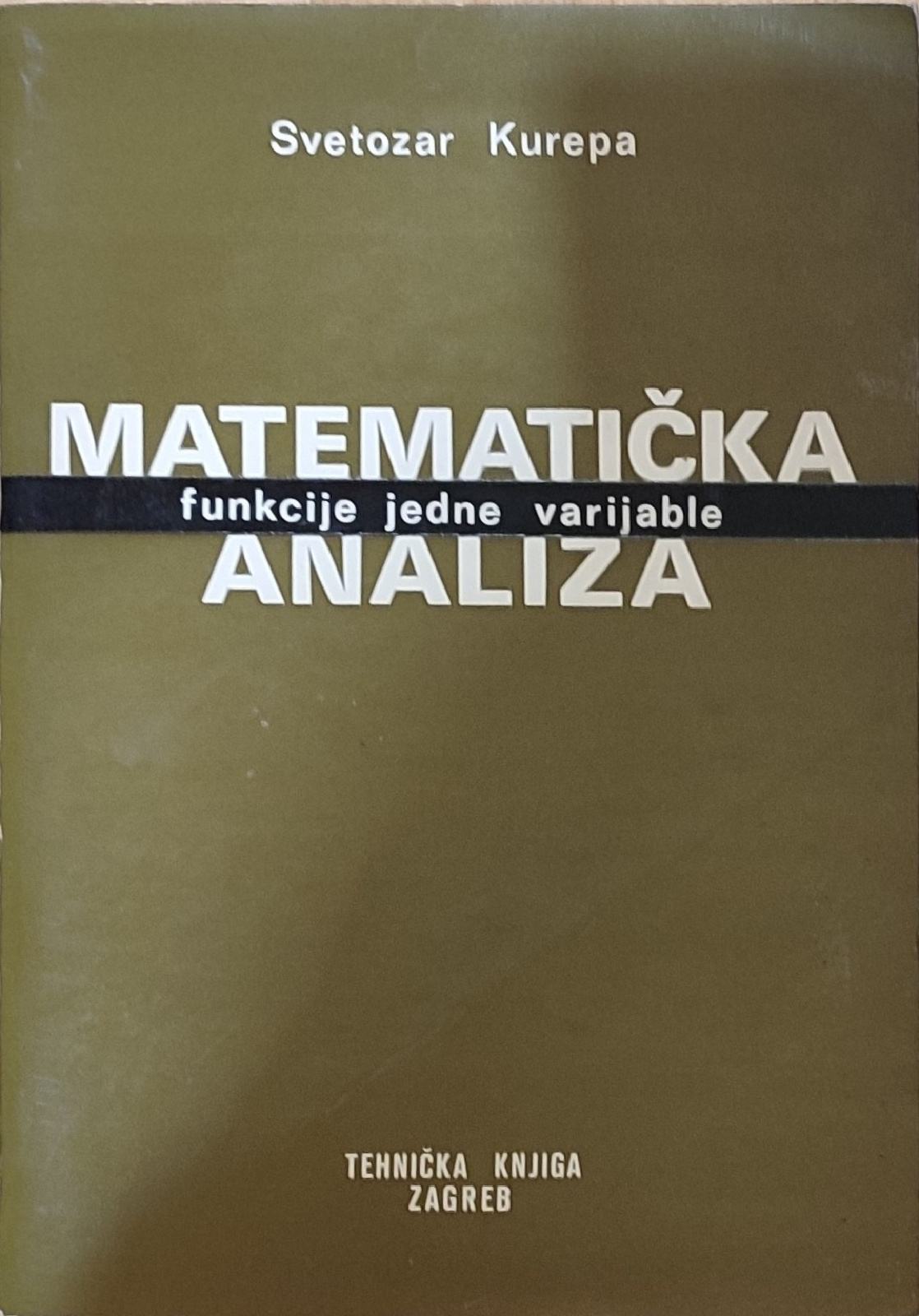 Svetozar Kurepa, Matematička analiza II, Funkcije jedne varijable,
