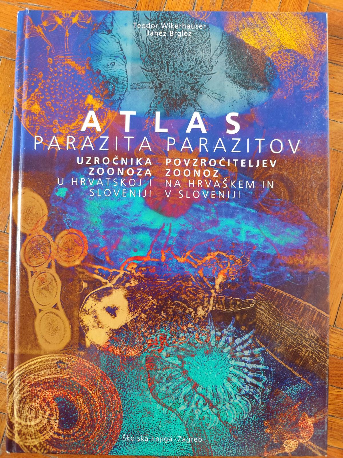 Atlas parazita - Uzročnika zoonoza u Hrvatskoj i Sloveniji