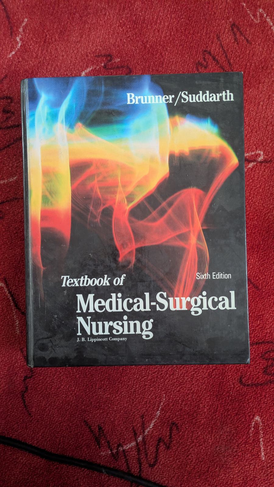 Brunner/Suddarth: Textbook of Medical-Surgical Nursing, Sixth edition