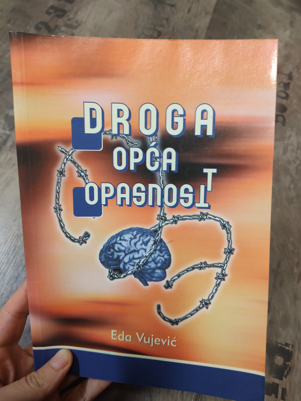 Droga opća opasnost - Eda Vujević