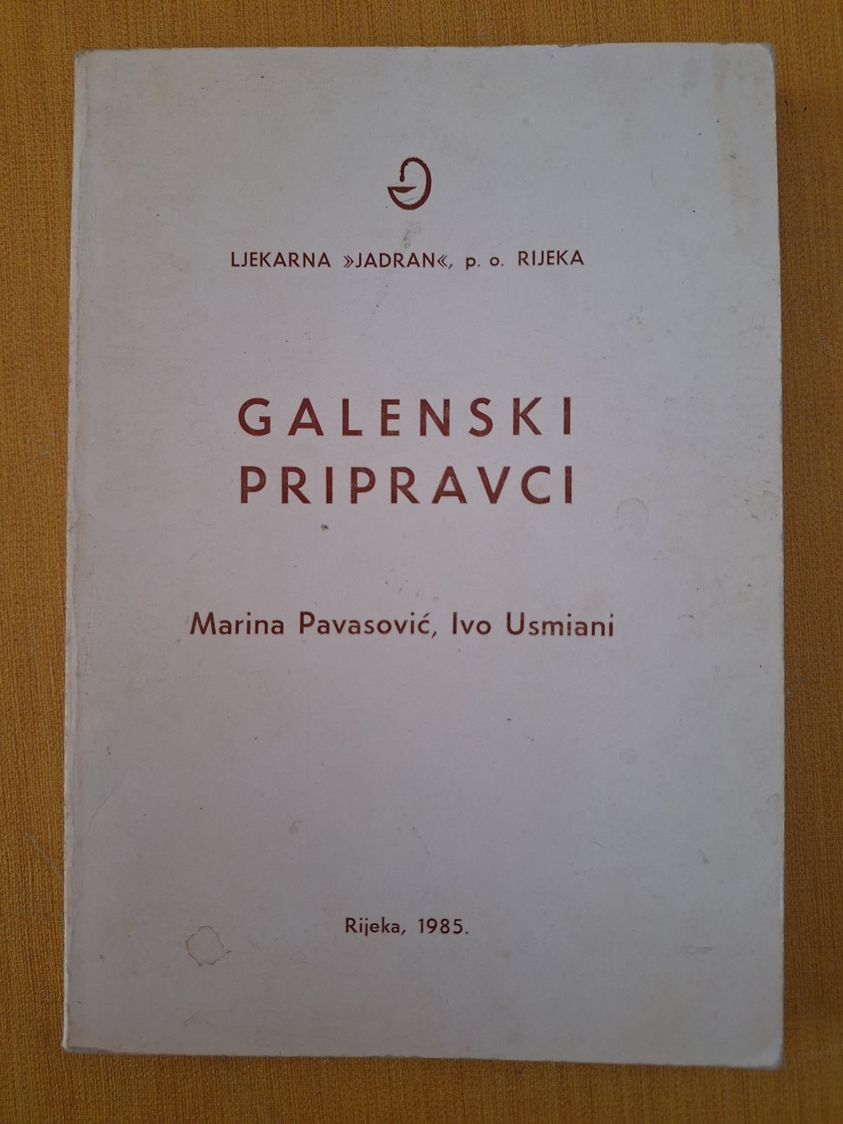Galenski pripravci - Marina Pavasović, Ivo Usmiani
