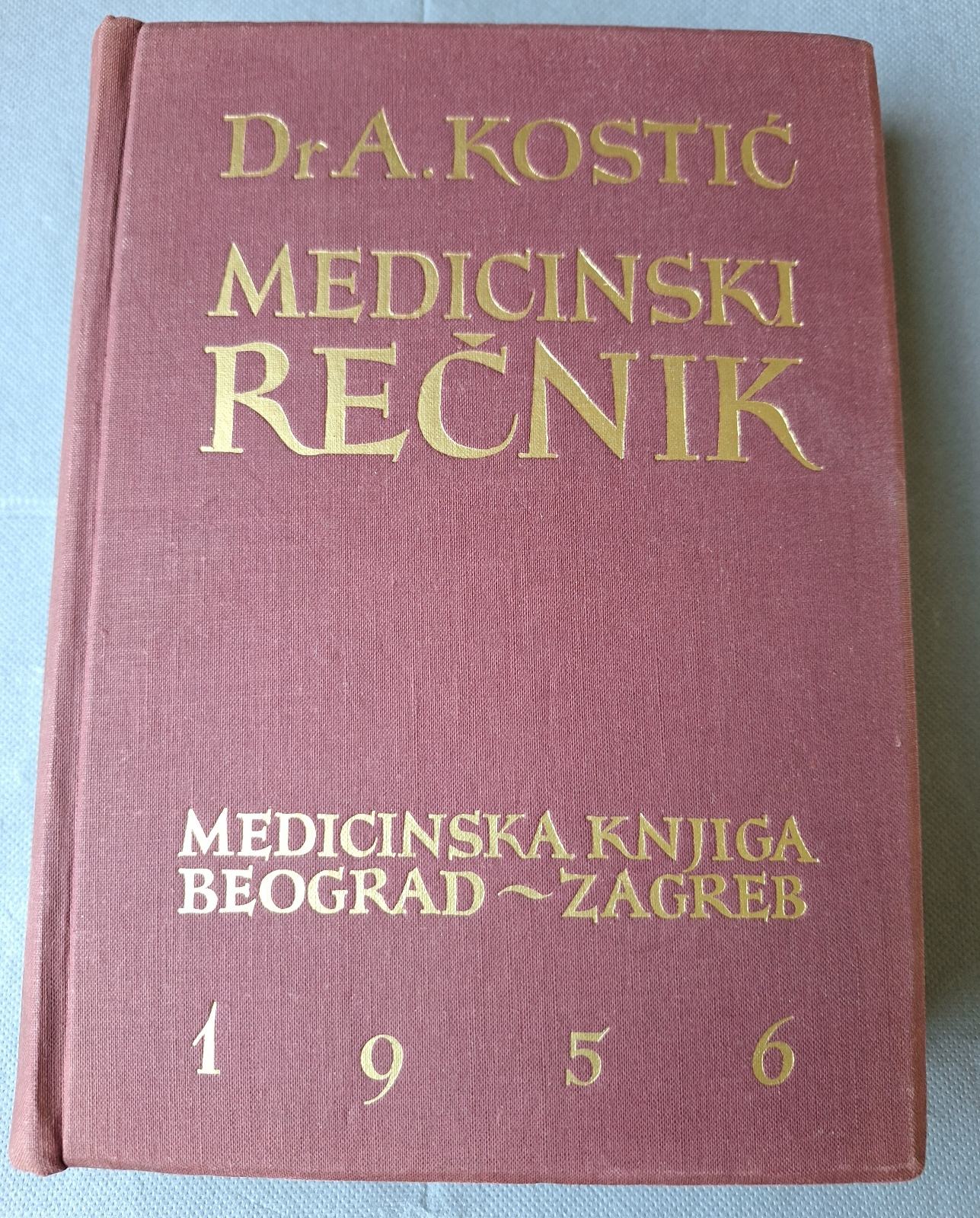KNJIGA 2MEDICINSKI REČNIK dr. A. Kostić-1956. godina