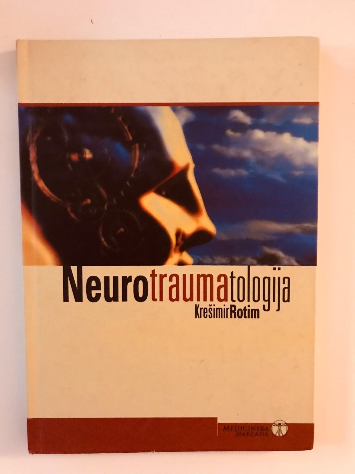 Krešimir Rotim : Neurotraumatologija