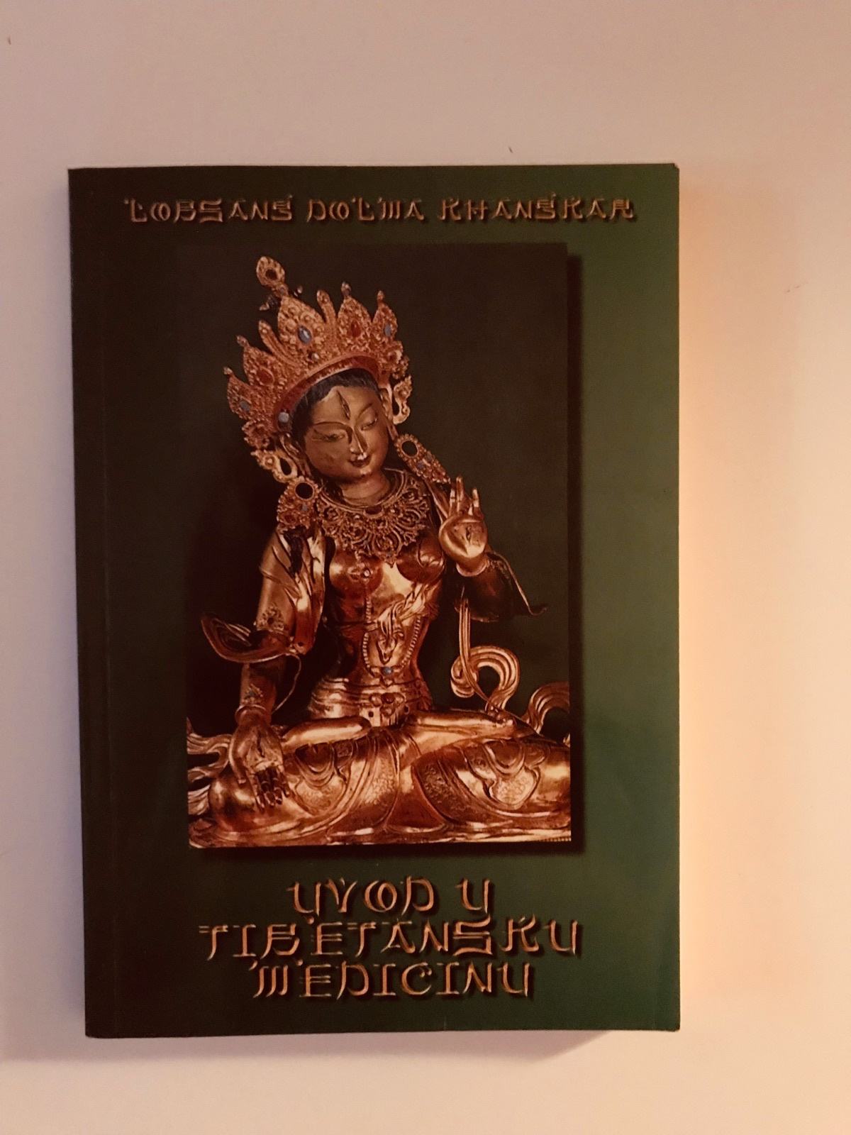Lobsang Dolma Khangkar : Uvod u tibetansku medicinu